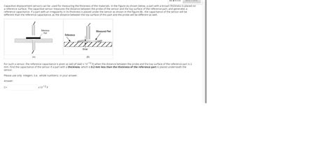 Solved Save Answer Capacitive Displacement Sensors Can Be Chegg