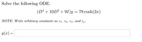 solved solve the following ode d4 10d2 9i y 78cosh 2x