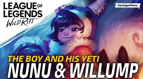 Wild Rift Nunu And Willump Champion Overview Ability Analysis And