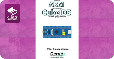 Projetos Com Arm Programado Em C No Cubeide Com Base No Modelo Stm32f103c8 Parte Iv Por Vitor