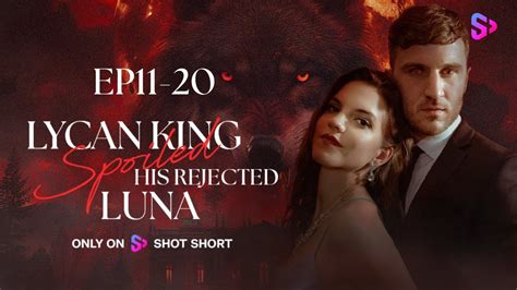 Ep11 20 The Lycan King Blocked A Fatal Blow For Me【lycan King Spoils