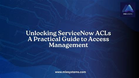 Unlocking Servicenow Acls A Practical Guide To Access Management