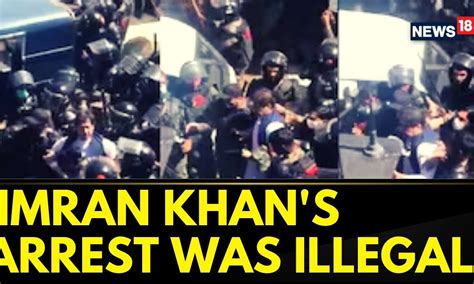 Imran Khan Latest News Pakistan Sc Says That Imran Khans Arrest Was