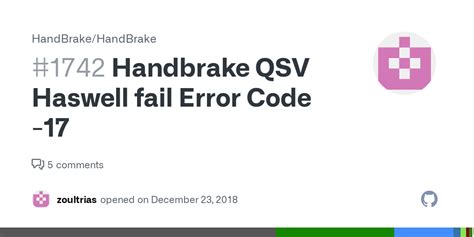 Handbrake Qsv Haswell Fail Error Code 17 · Issue 1742 · Handbrake