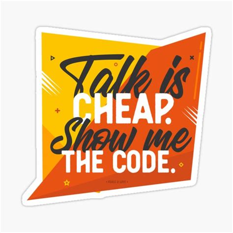 Talk Is Cheap Show Me The Code Sticker By Barou064 Redbubble