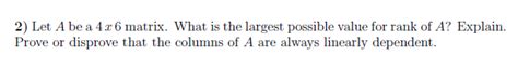 Solved Let A Be A X Matrix What Is The Largest Chegg Com