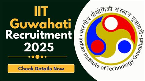 IIT Guwahati Recruitment 2025 Apply For Scientific Administrative
