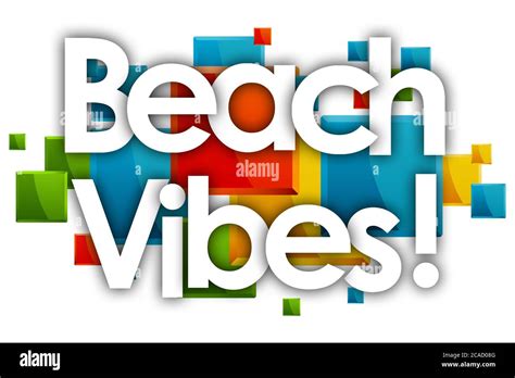 Beach Vibes Word In Colored Rectangles Background Stock Photo Alamy