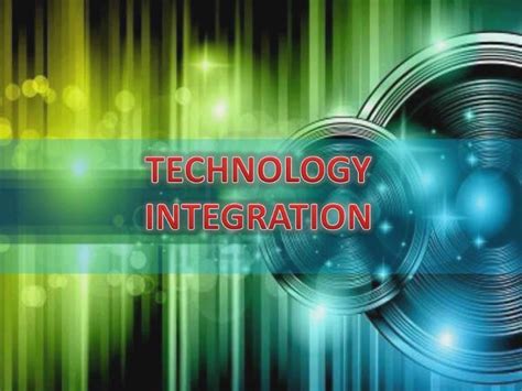Technology Integration