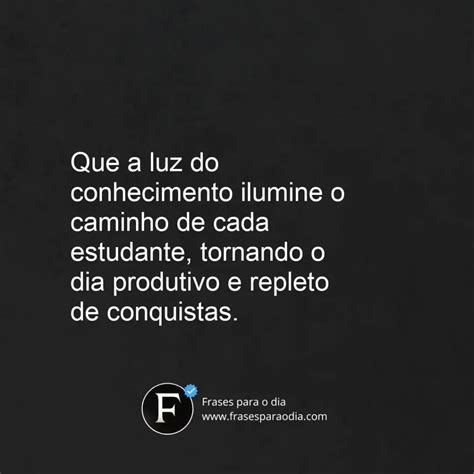 Frases De Bom Dia Para Alunos As Melhores 50 Frases