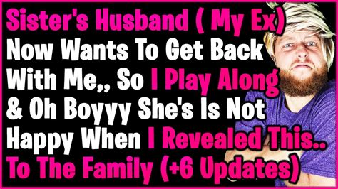 Jealous Sisters Husband My Ex She Stole Now Secretly Trying To Get