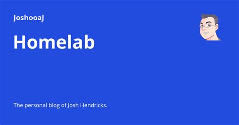 Homelab Joshooaj