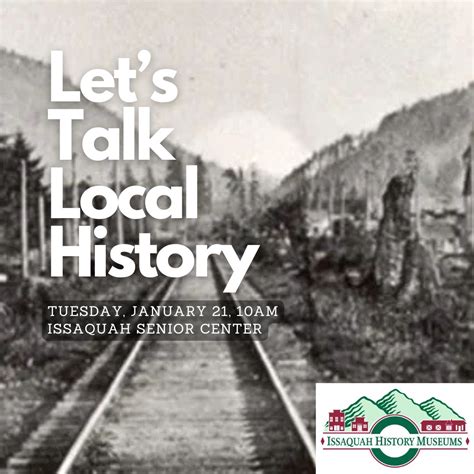 Let S Talk Local History At The Issaquah Senior Center Visit Issaquah