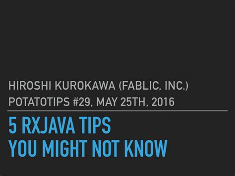 5 Rxjava Tips You Might Not Know Speaker Deck
