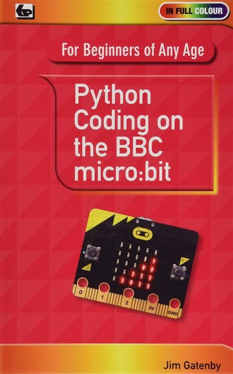Python Coding On The Bbc Micro Bit Amazon Co Uk Gatenby Jim Books