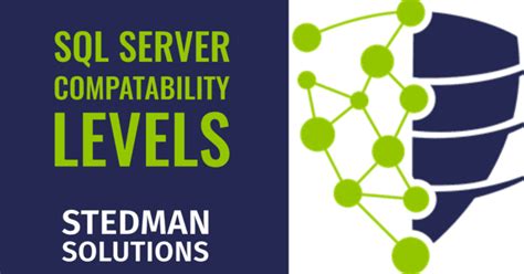 Sql Server Compatibility Levels Explained