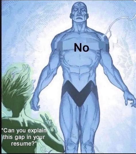 Ss Can You Explai This Gap In Your Resume Ifunny