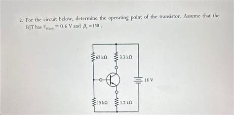 Solved For The Circuit Below Determine The Operating Chegg