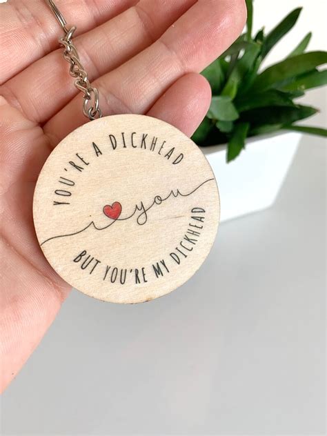 Youre A Dickhead But Youre My Dickhead Keyring Etsy