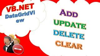 Programming In Vb Net How To Add Delete And Update Datagridview Rows By