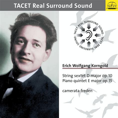 Korngold String Sextet D Major Op 10 Piano Quintet E Major Op 15