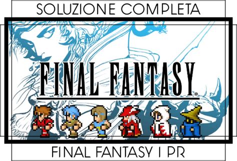 Guida Ff1 Pixel Remaster Un Classico Senza Tempo Allgamestaff