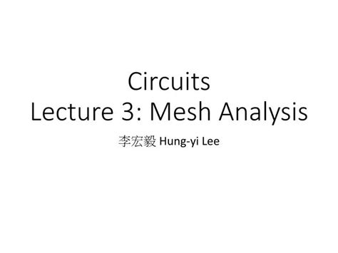 Ppt Circuits Lecture 3 Mesh Analysis Powerpoint Presentation Free