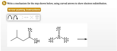 SOLVED: Write mechanism for the step shown below; using curved arrows to show electron ...