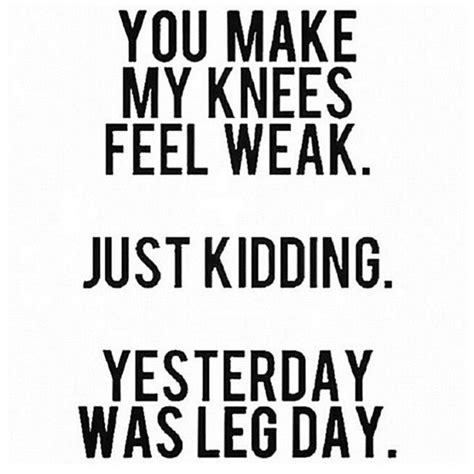 Leg Day Fitness Quotes Gym Humor And Motivation