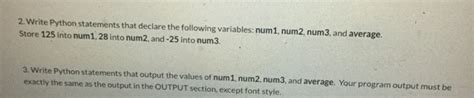 Solved 2 Write Python Statements That Declare The Following