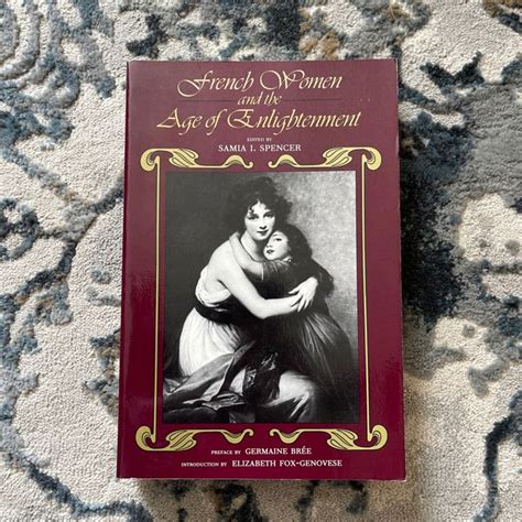 French Women And The Age Of Enlightenment By Elizabeth Fox Genovese