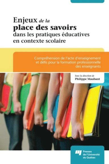 Enjeux de la place des savoirs dans les pratiques Ãducatives en