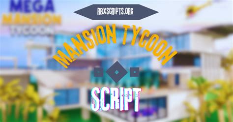 Mansion Tycoon Script Rbx Scripts Mansion Tycoon Script Rbx Scripts