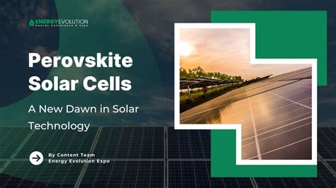 Perovskite Solar Cells A New Dawn In Solar Technology