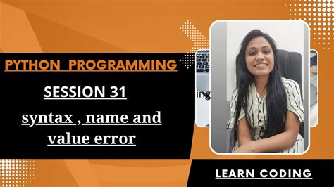 Syntax Name And Value Error Session 31 Python Programming For