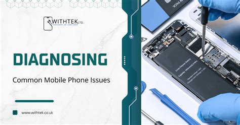 Diagnosing Common Mobile Phone Issues Withtek Ltd