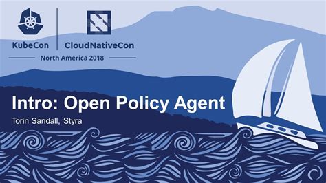Intro Open Policy Agent Torin Sandall Styra Youtube