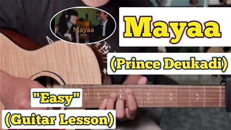 Mayaa Prince Deukadi Guitar Lesson Easy Chords Malai Kina