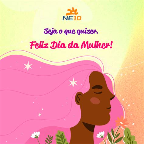 Feliz Dia Internacional Da Mulher Veja Frases E Mensagens Para🤡