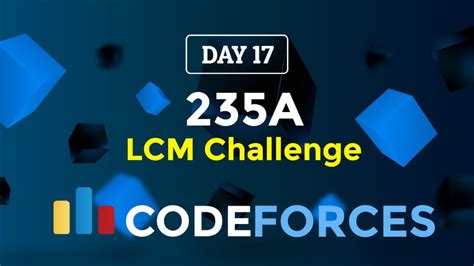 Day 17 235a Lcm Challenge Codeforces Round 146 Div 1