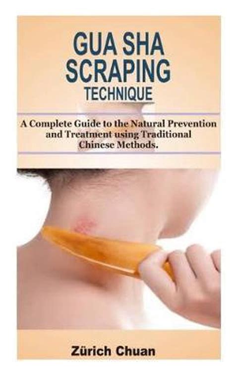 Gua Sha Scraping Technique 9781701531925 Zurich Chuan Boeken