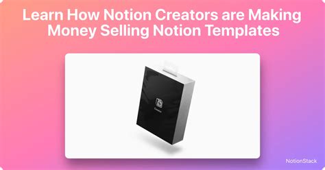 learn how notion creators are making money selling notion templates