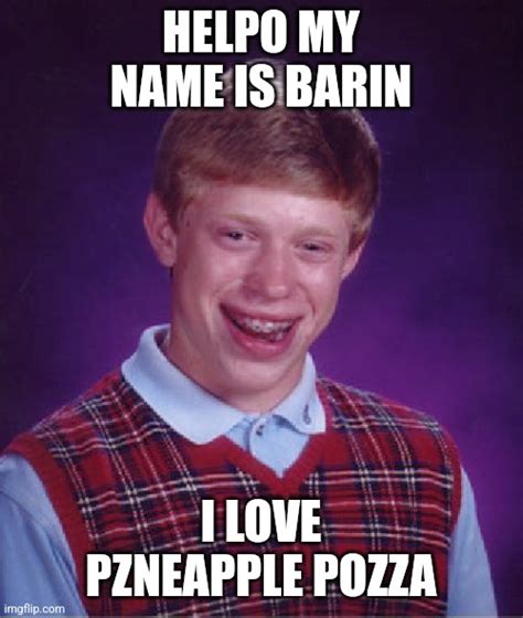 Bad Luck Brian Meme Imgflip Bad Luck Brian Meme Imgflip