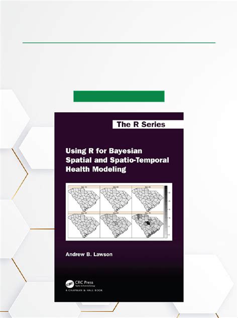 Using R For Bayesian Spatial And Spatio Temporal Health Modeling 1st Edition High Resolution