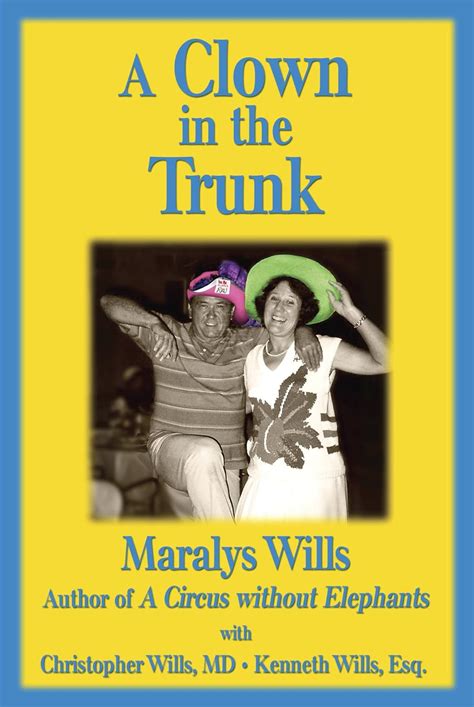 A Clown In The Trunk A Memoir Kindle Edition By Wills Maralys