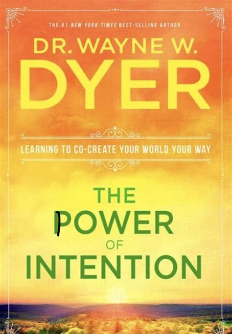 تغريدات مقتبسة من كتاب قوة العزيمة The Power Of Intention لخبير
