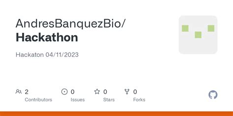 Github Andresbanquezbiohackathon Hackaton 04112023