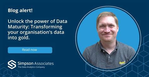 Simpson Associates On Linkedin Unlock The Power Of Data Maturity