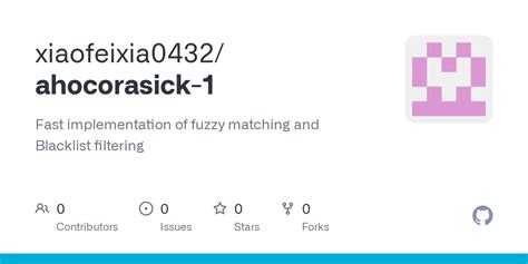 Github Xiaofeixia0432ahocorasick 1 Fast Implementation Of Fuzzy