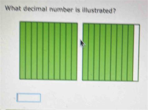 Solved What Decimal Number Is Illustrated Algebra